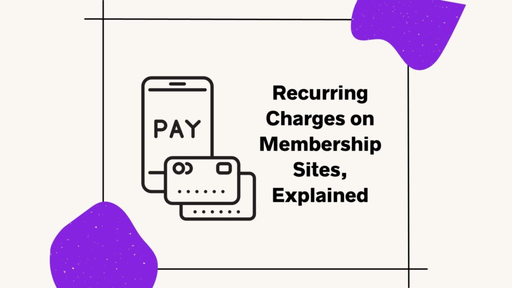 Recurring Charges For Membership Sites: A Guide